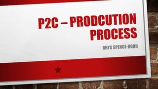 P2C – Production Process | PPTX