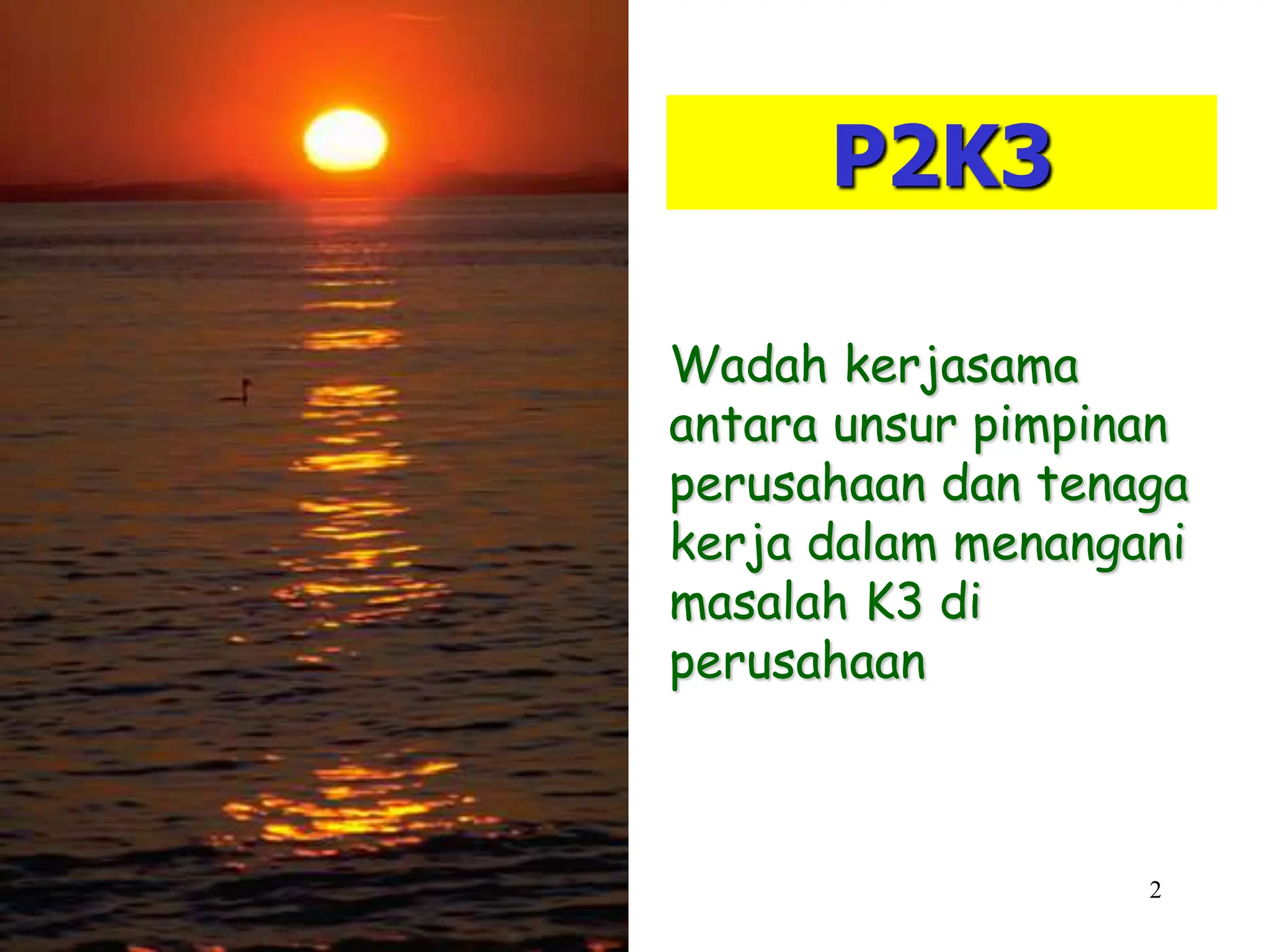 P2K3_Panitia pembinaan Keselamatan dan kesehatan Kerja | PPT