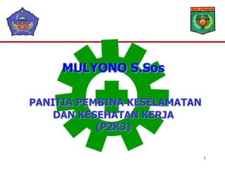 P2K3_Panitia pembinaan Keselamatan dan kesehatan Kerja | PPT