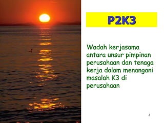 P2K3_Panitia pembinaan Keselamatan dan kesehatan Kerja | PPT