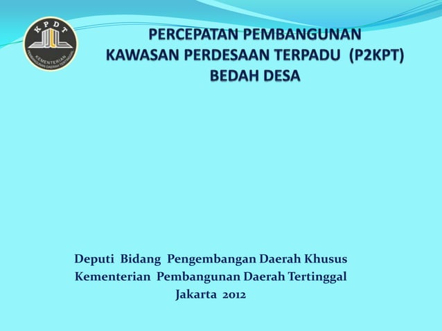 P2 kpt bedahdesa_sosialisasi_bedahdesa_mercure | PPT