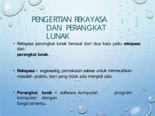 Pertemuan 2 Pengenalan Rekayasa Perangkat Lunak | PPTX