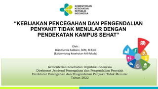 Kebijakan P2PTM dengan Pendekatan Kampus Sehat.pptx