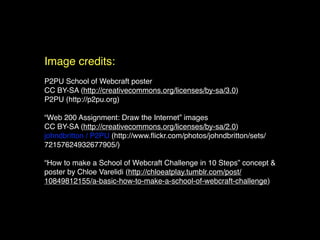 Designing a P2PU School of Webcraft Challenge | PPT