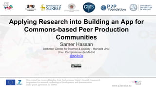 Applying Research into Building an App for Commons-based Peer ...