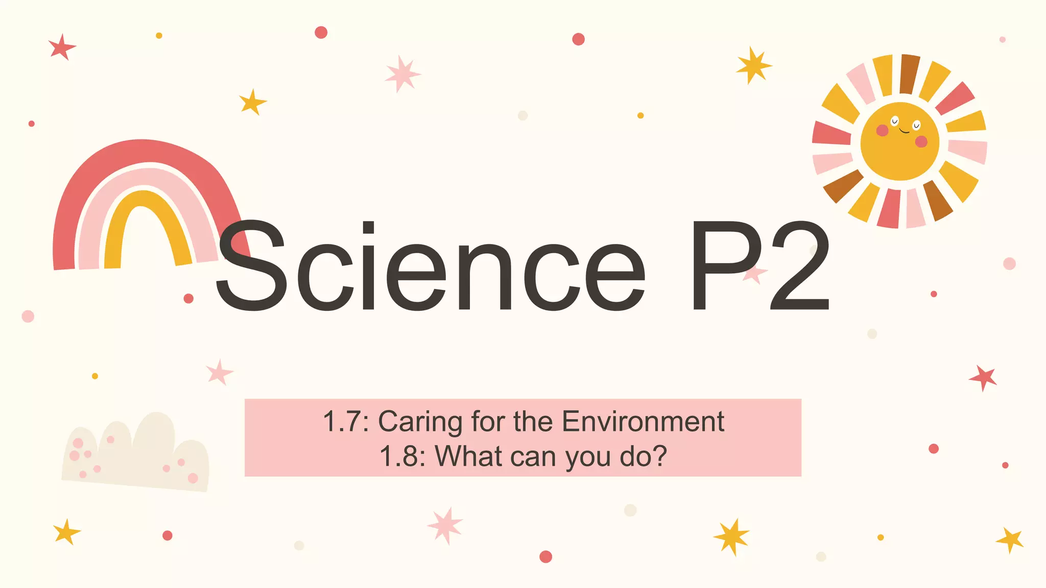 P2 science how care the environment ? | PPTX