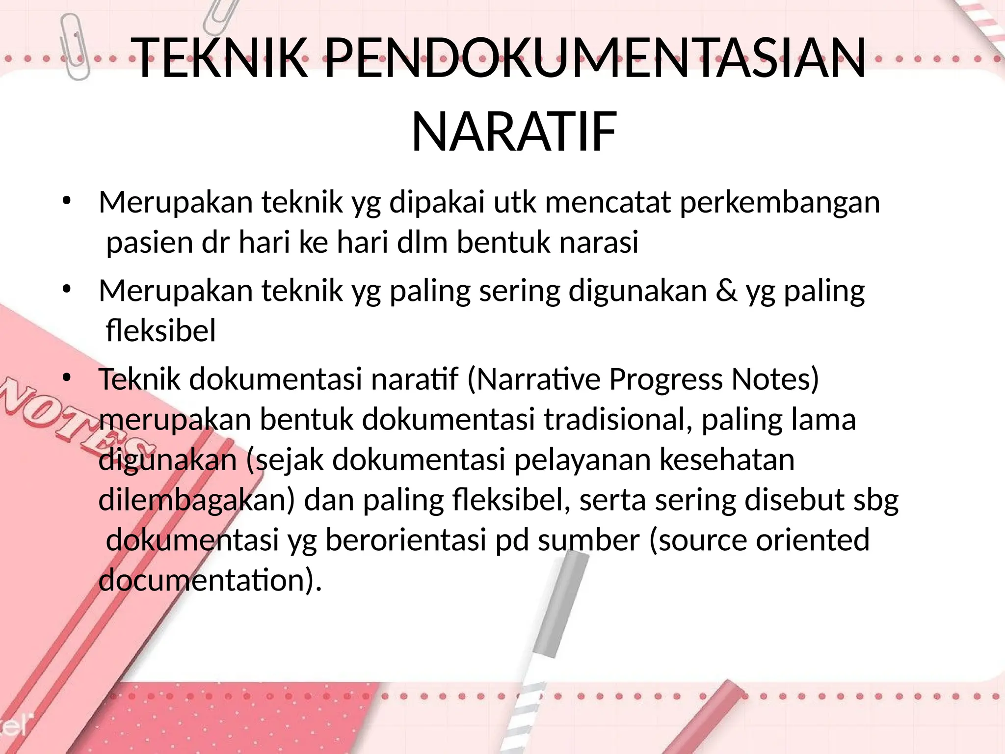 P2 TEKNIK PENDOKUMENTASIAN NARATIF DAN FLOWSHEET.pptx