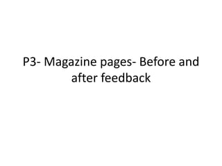 P3 Magazine Pages- Before and After Feedback | PPTX