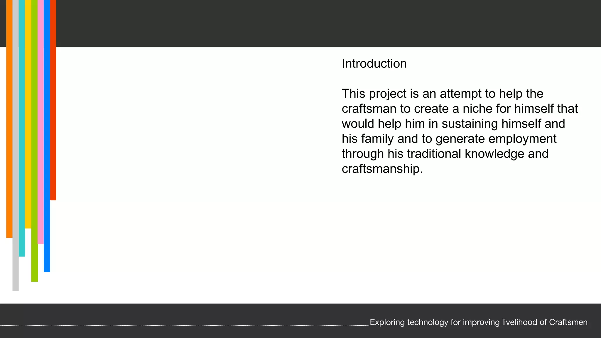 Exploring technology for improving livelihood of craftsmen | PPT