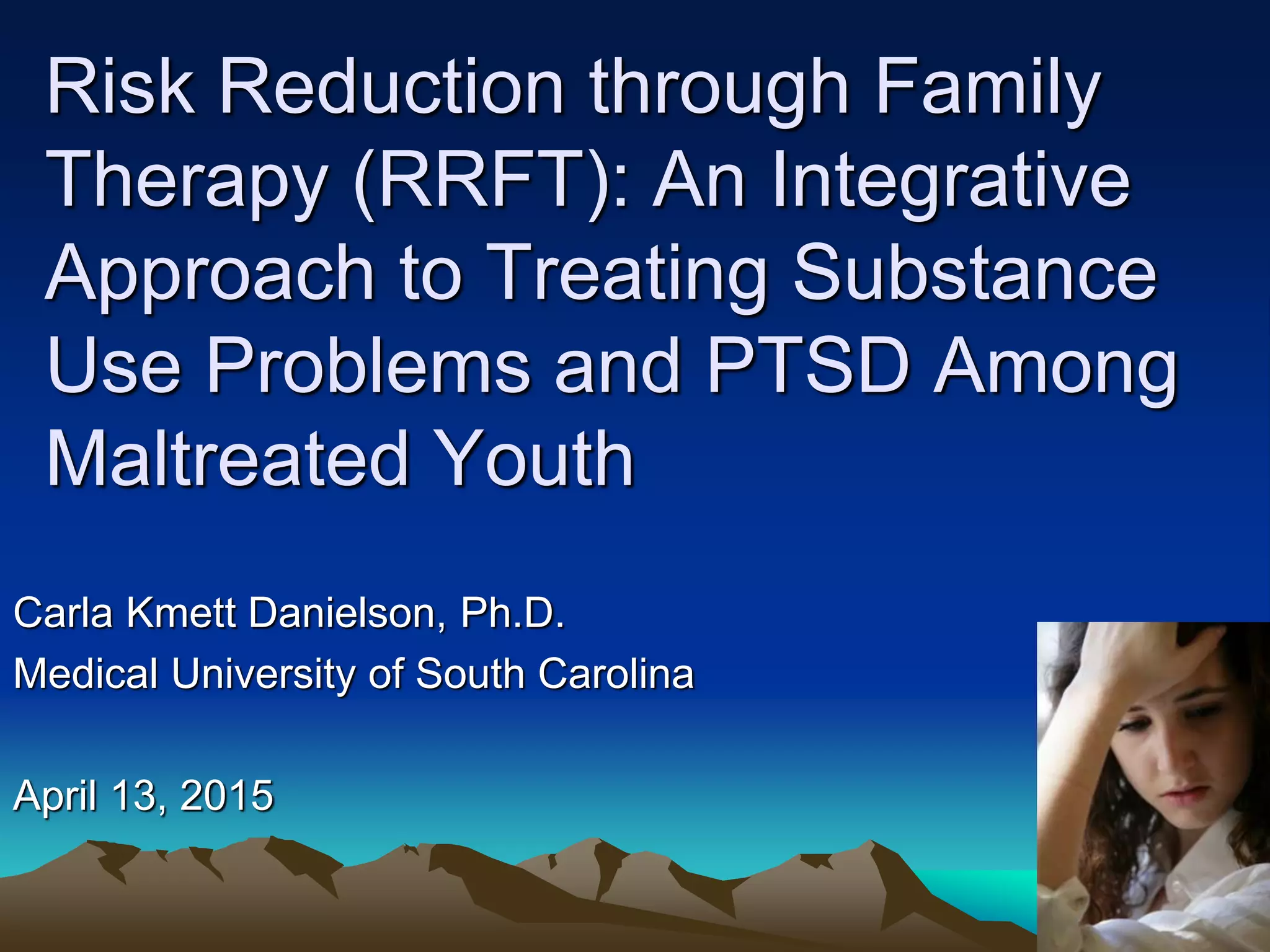 Risk Reduction Through Family Therapy (RRFT) | PPTX