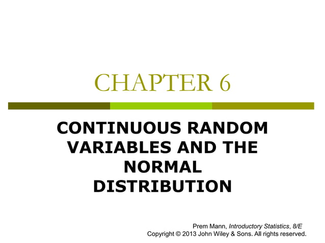 Introductory_Statistics_8th_Edition_Mann_Ch06.ppt