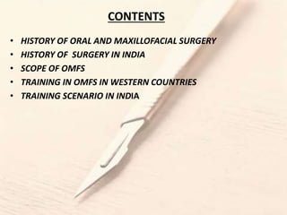 History Scope and Training in Oral and Maxillofacial Surgery | PPTX