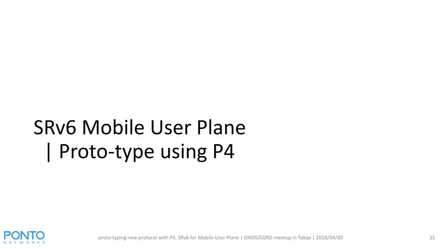SRv6 Mobile User Plane P4 proto-type | PPT