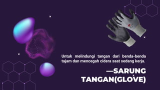 P5 APD PENGENALAN PROSEDUR KERJA TENTANG PENERAPAN ALAT PELINDUNG DIRI ...