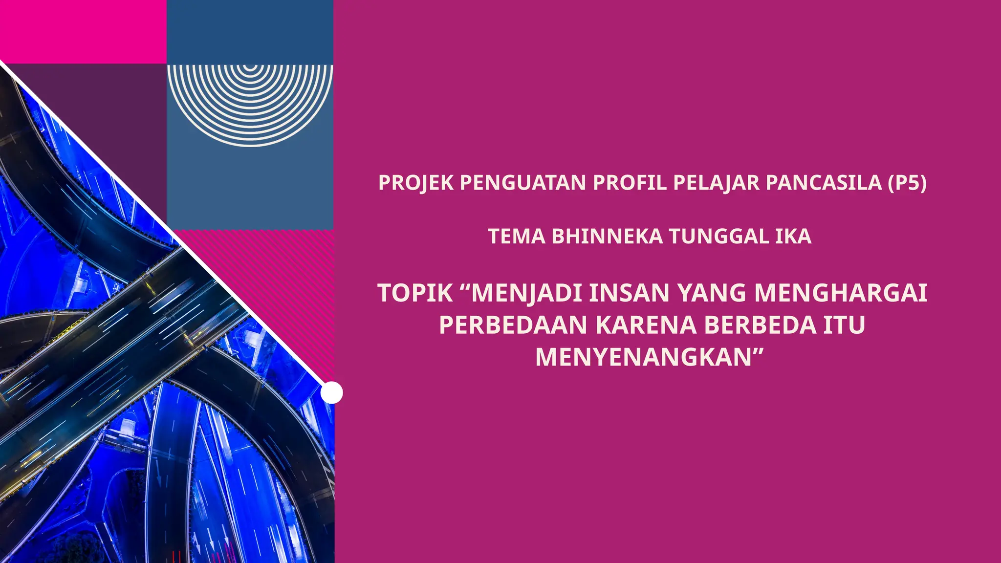 P5-BHINNEKA TUNGGAL IKA.pptx kurikumum merdeka proyek | PPTX