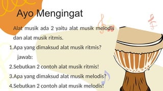 P5- Mengenal Alat Musik- Jumat, 17 Januari 2025.pptx