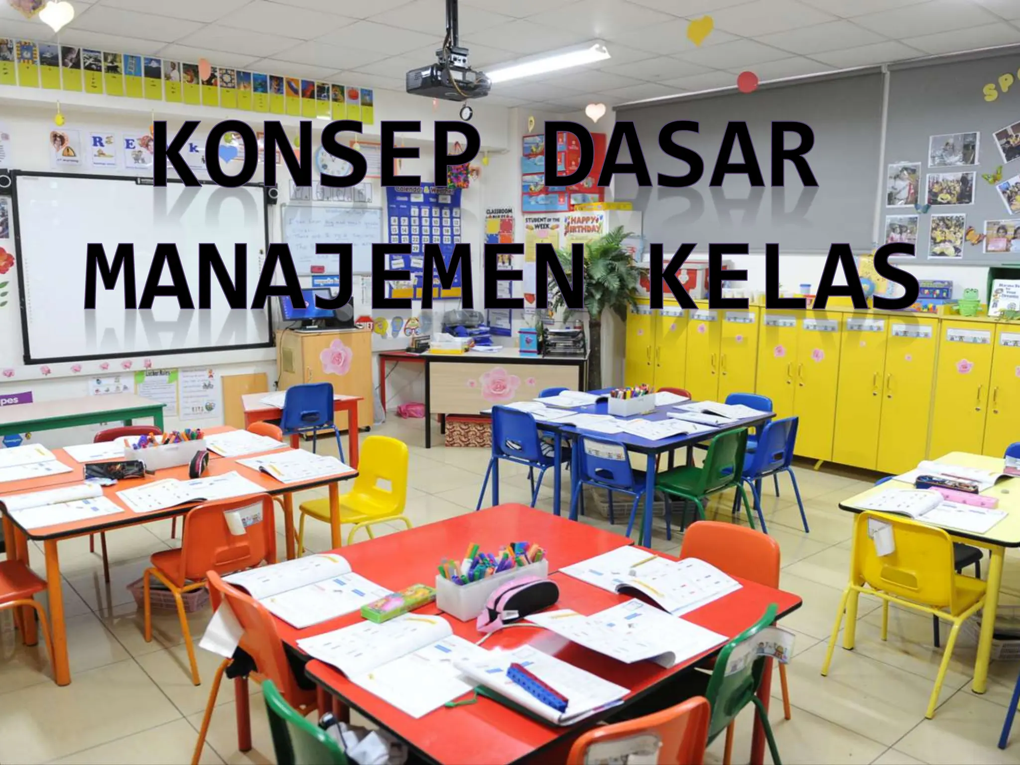CLASSROOM MANAGEMENT SEBUAH TEROBOSAN UNTUK DESAIN KELAS YANG EBIH BAIK ...
