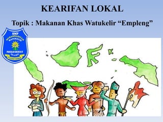 P5 KEARIFAN LOKAL KELAS 8 - PERTEMUAN 1 JUMAT, 28 JULI 2023.pptx