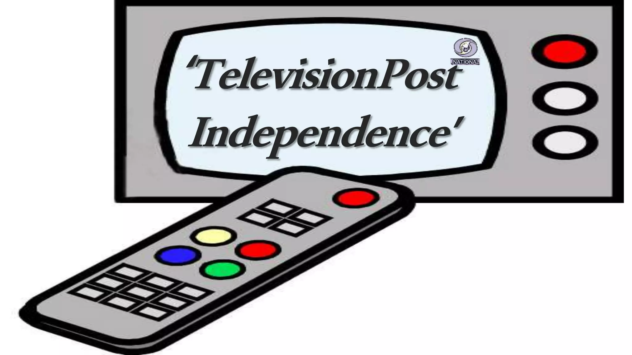 Evolution of Television post indeoendence | PPTX