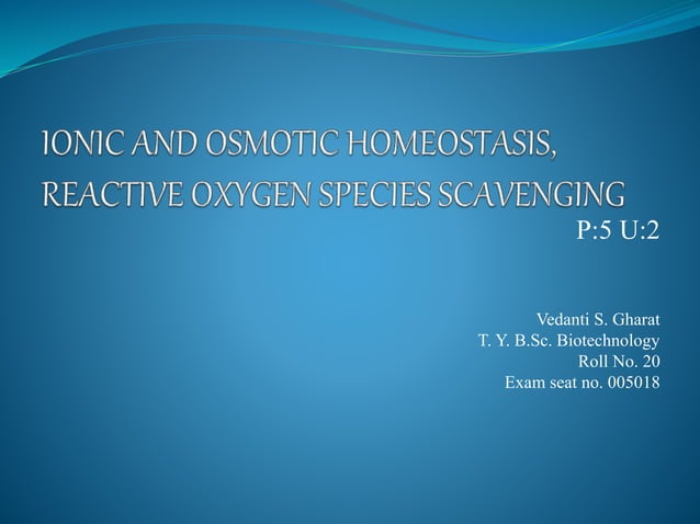 IONIC AND OSMOTIC HOMEOSTASIS, REACTIVE OXYGEN SPECIES.pptx