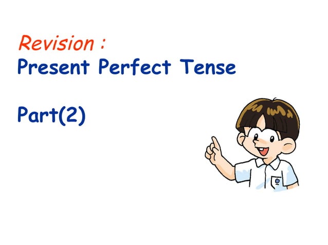 Present Perfect tense slideshow | PPT