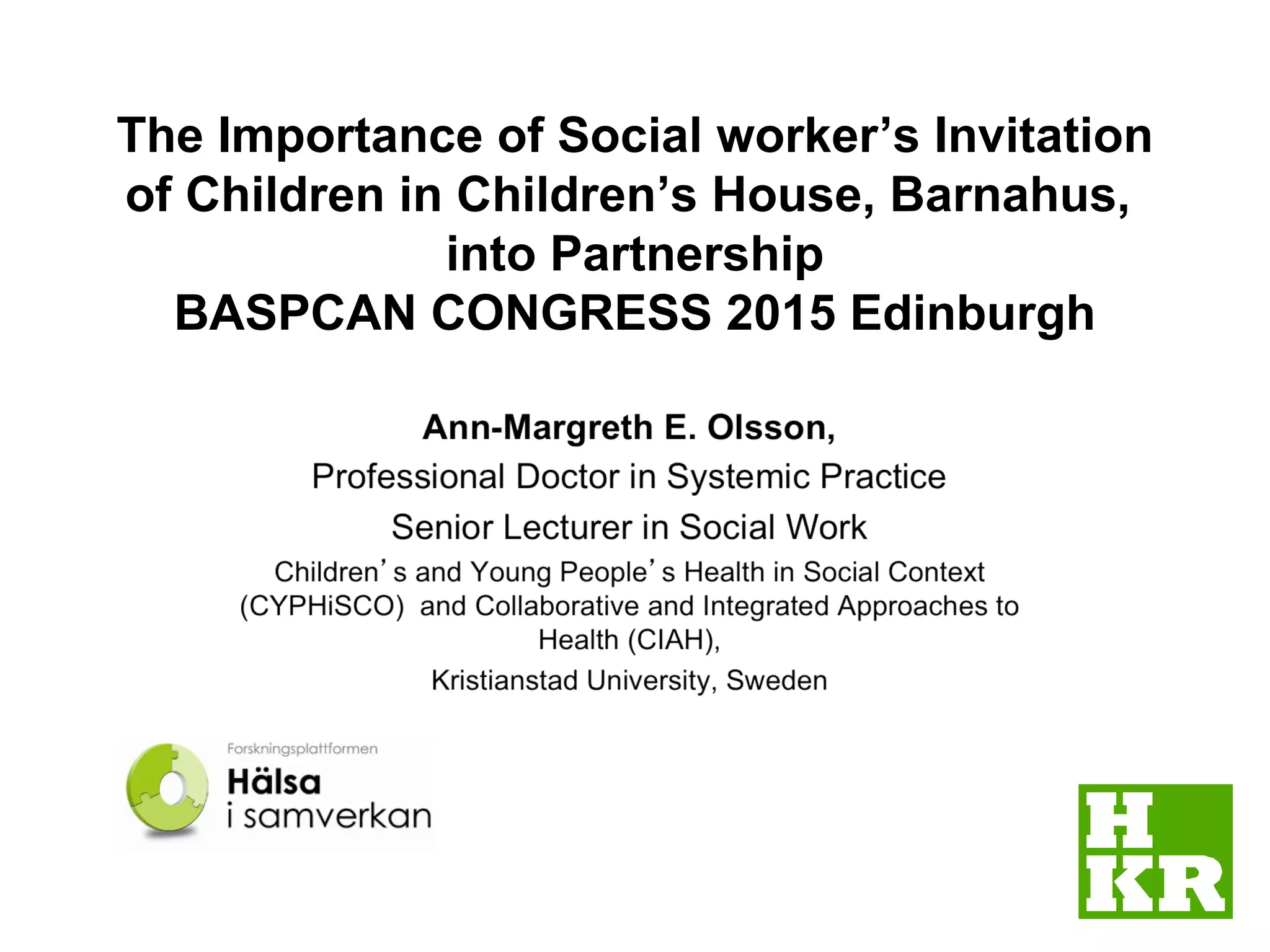 The Importance of Social worker's Invitation of Children in Children's ...