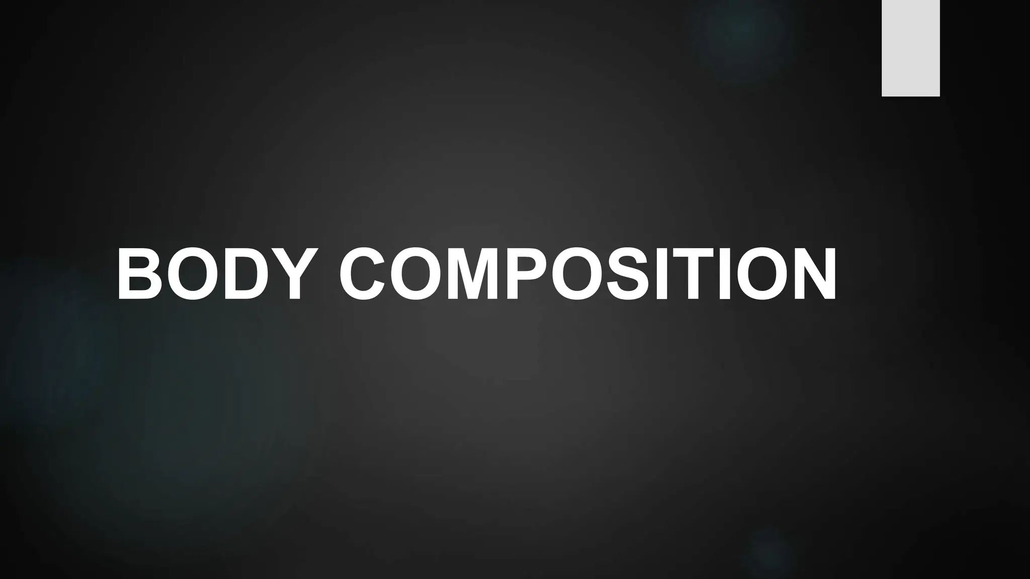 Body Composition ( Komposisi Tubuh ).pptx