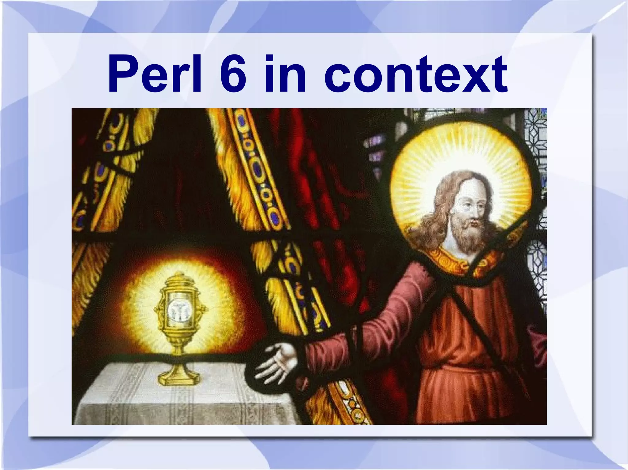Perl 6 in Context | PPT