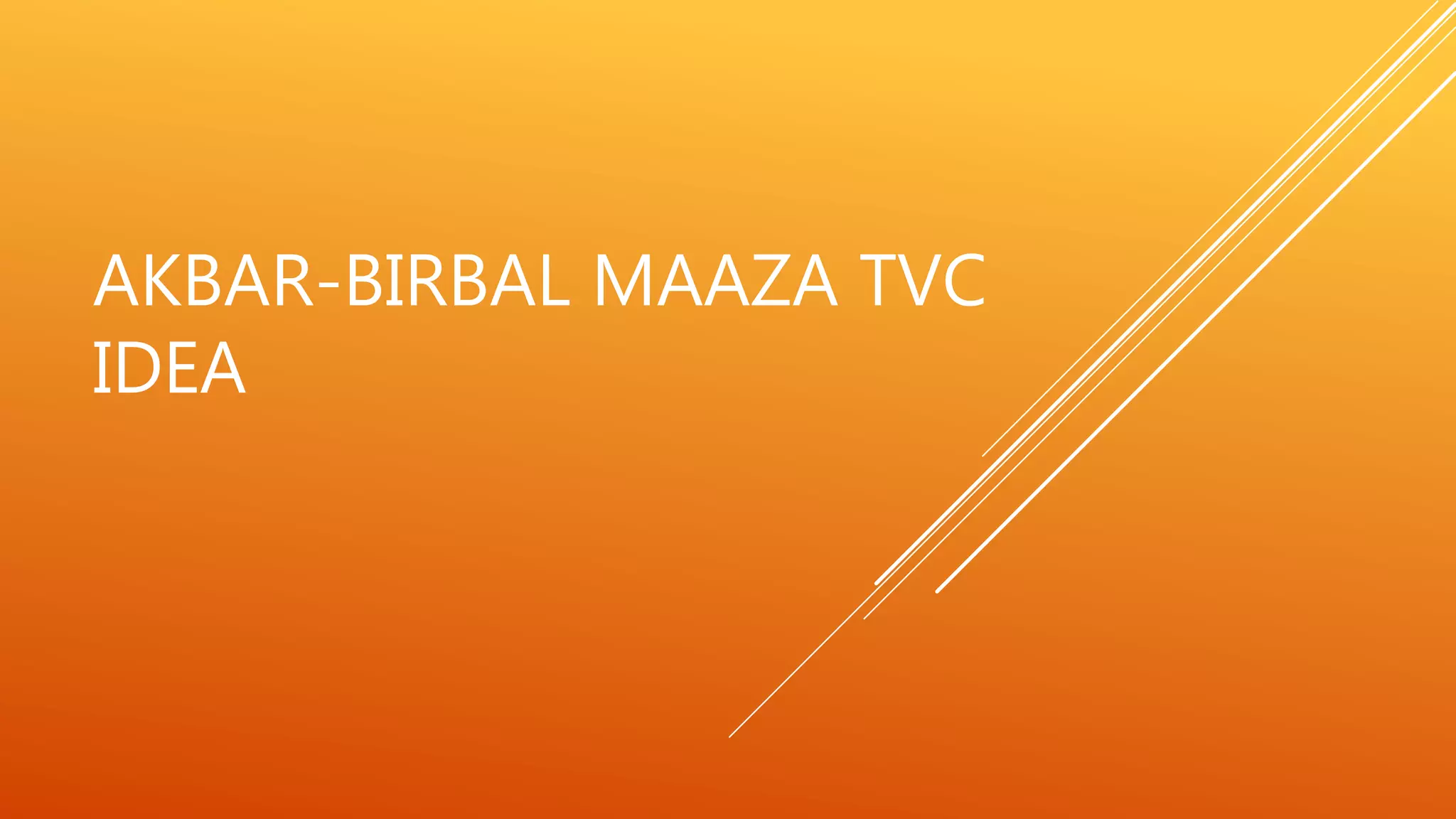 Concept TVC Ad for Maaza | PPT