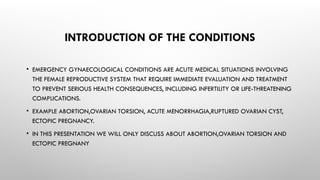 Gynecological emergencies ovarian torsion ectopic | PPTX