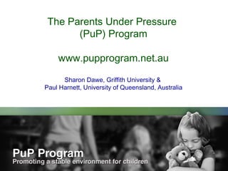 The Parents Under Pressure (PuP) Program | PPT