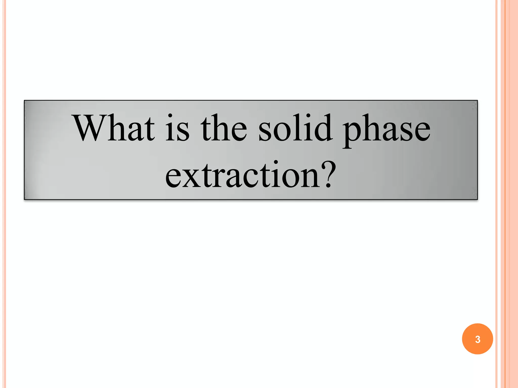 solid phase extraction and application | PPTX
