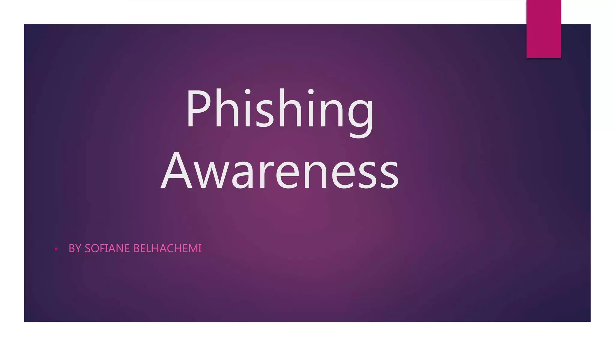 Phishing Awareness Eduaction | PPT