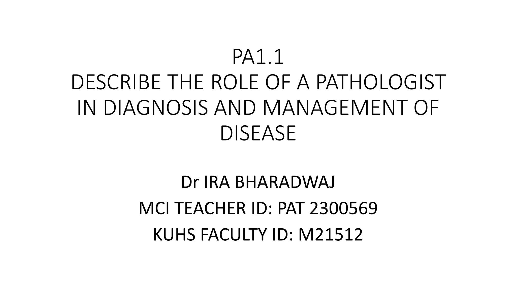 ROLE OF PATHOLOGIST IN DIAGNOSIS & MANAGEMENT OF DISEASE | PDF