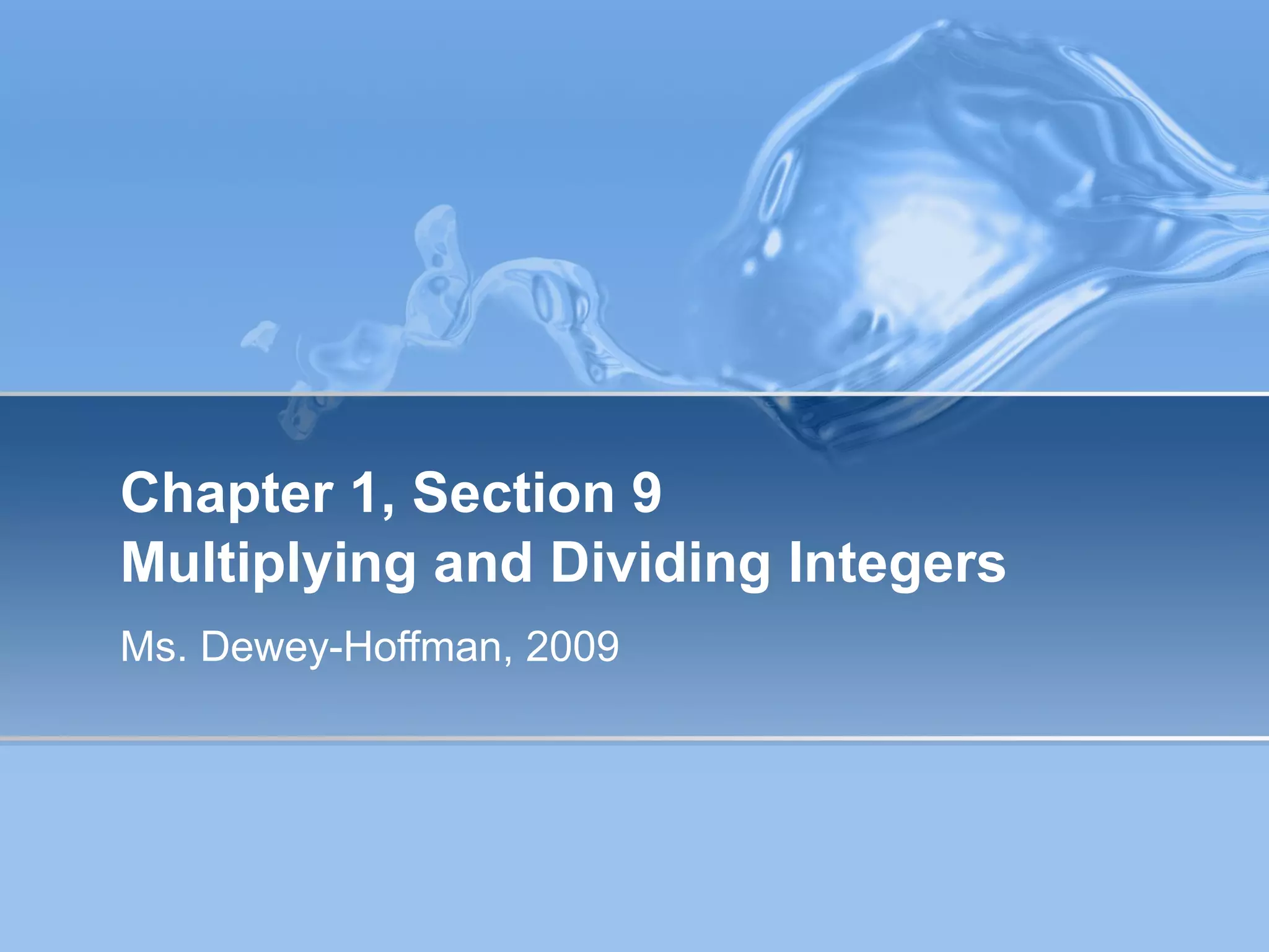 Chapter1, Sec 9 Multiplying Dividing Integers | PPT