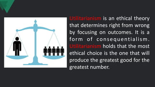 utilitarianism ethics PUBLIC ADMINISTRATION | PPT