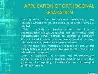orthogonal hplc methods | PPTX