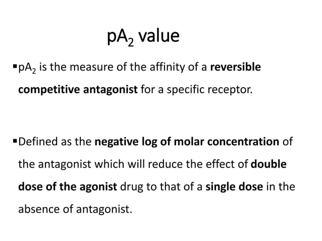 pA2 value, Schild plot and pD2 values- applications in pharmacology | PPTX