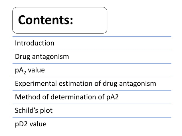 pA2 value, Schild plot and pD2 values- applications in pharmacology | PPTX