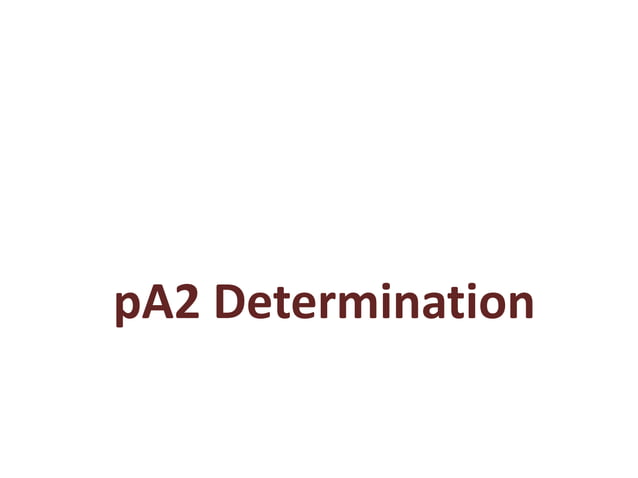 Pa2 determination | PPTX | Pharmaceutical Drugs | Medical Health