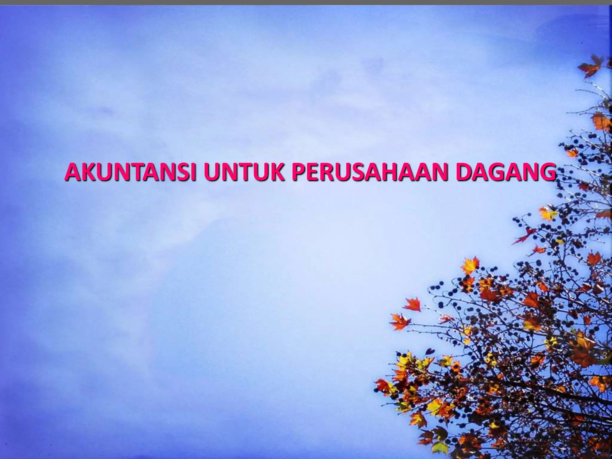 PA 2 MATERI TIGA DAN EMPAT perusahaan dagang.pptx