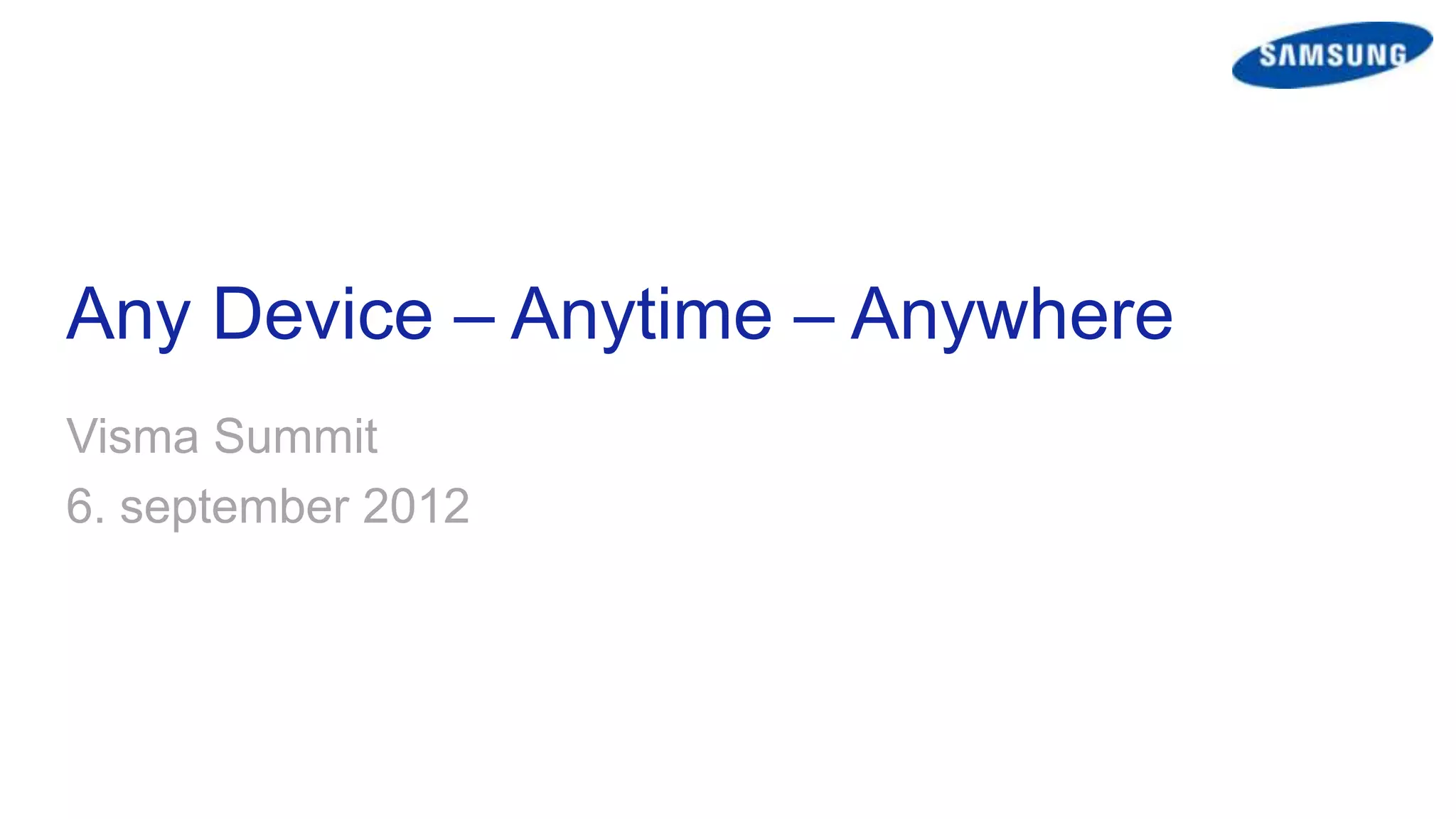 Samsung v/Paal Anders Jansen - VISMA SUMMIT 2012 | PPTX