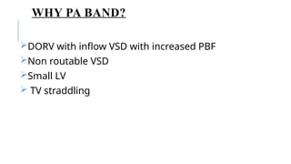 Pulmonary Artery Banding-Why? when? How? | PPTX