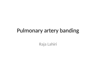 PA banding basic and surgical and complications | PPTX