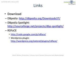 A Virtuous Cycle of Semantic Enhancement with DBpedia Spotlight - SemTech Berlin 2012 | PDF