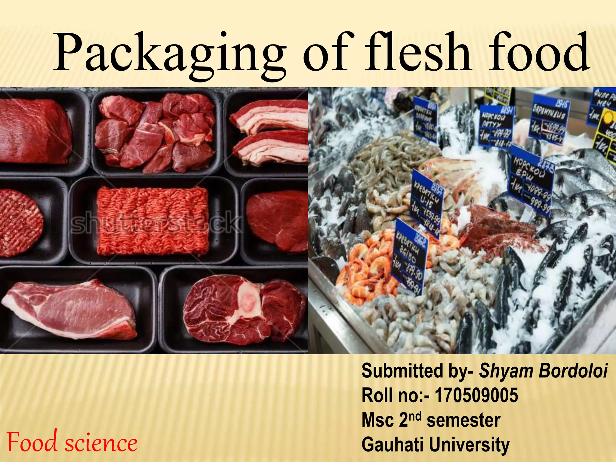 Pacakaging of flesh foods | PPTX