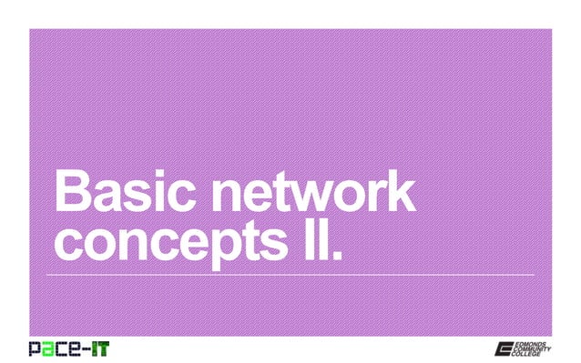 PACE-IT: Basic Network Concepts (part 2) | PPTX | Computer Networking | Computing