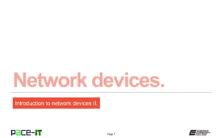 PACE-IT, Security+1.1: Introduction to Network Devices (part 2) | PPTX