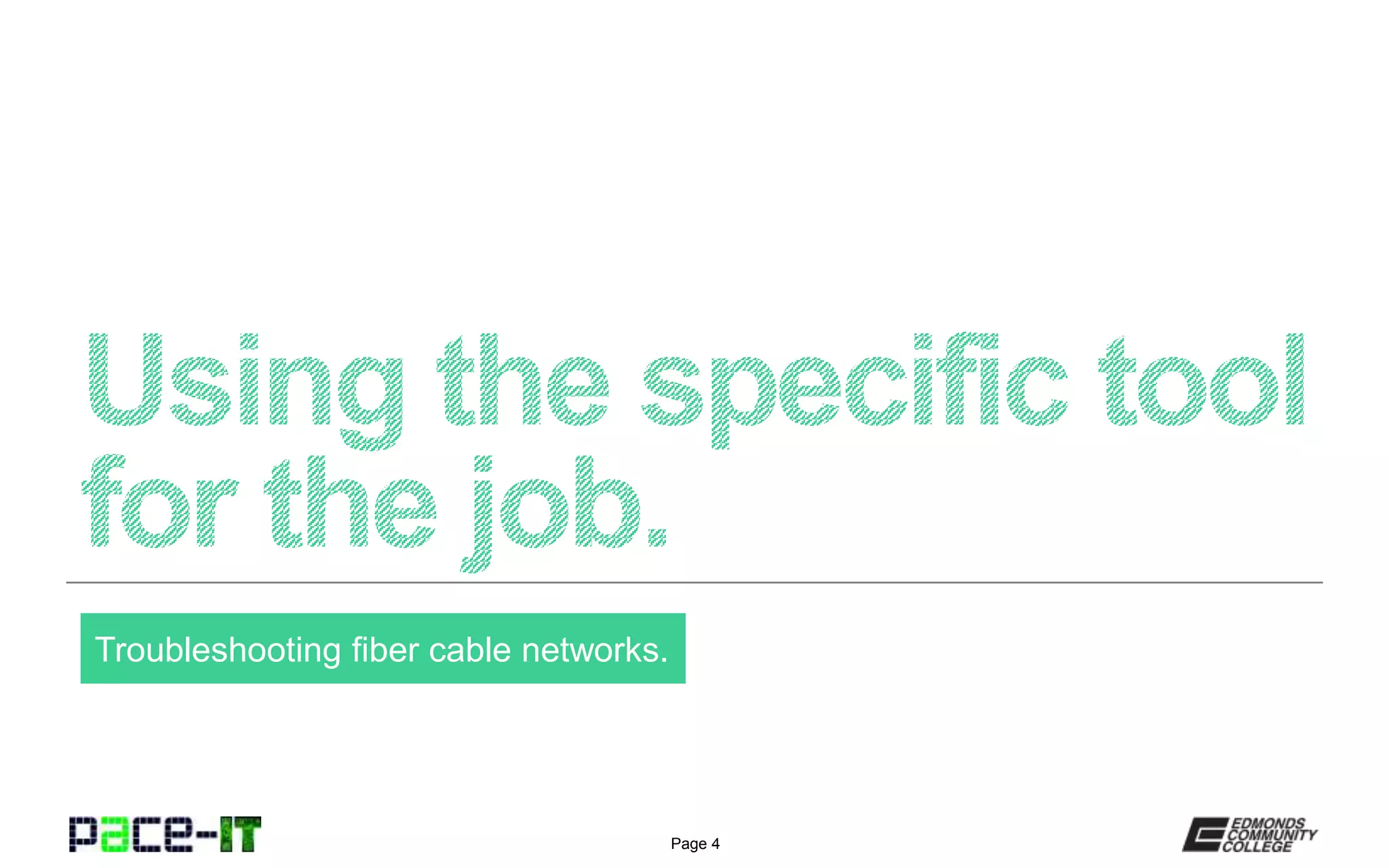 Pace It Troubleshooting Fiber Cable Networks Ppt