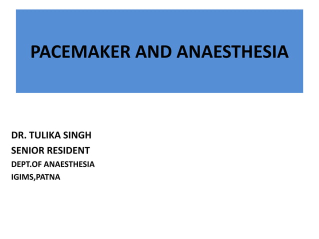 Pacemaker and anaesthesia.pptx